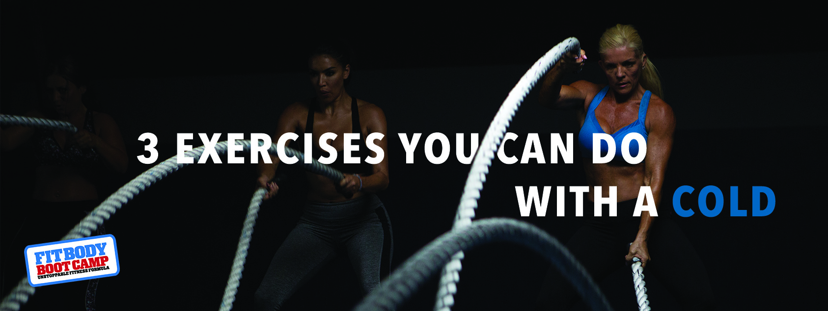 3 Exercises You Can Do with a Cold - Fit Body Boot Camp